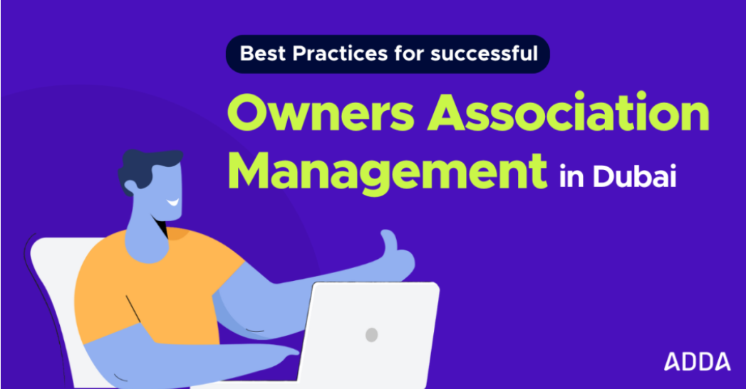 Best Practices for Successful Owners Association Management in Dubai ...